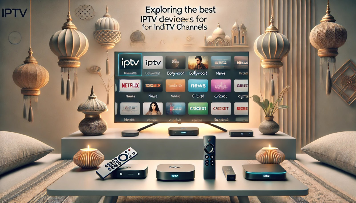Exploring the Best IPTV Devices for Indian TV Channels - Iconloom